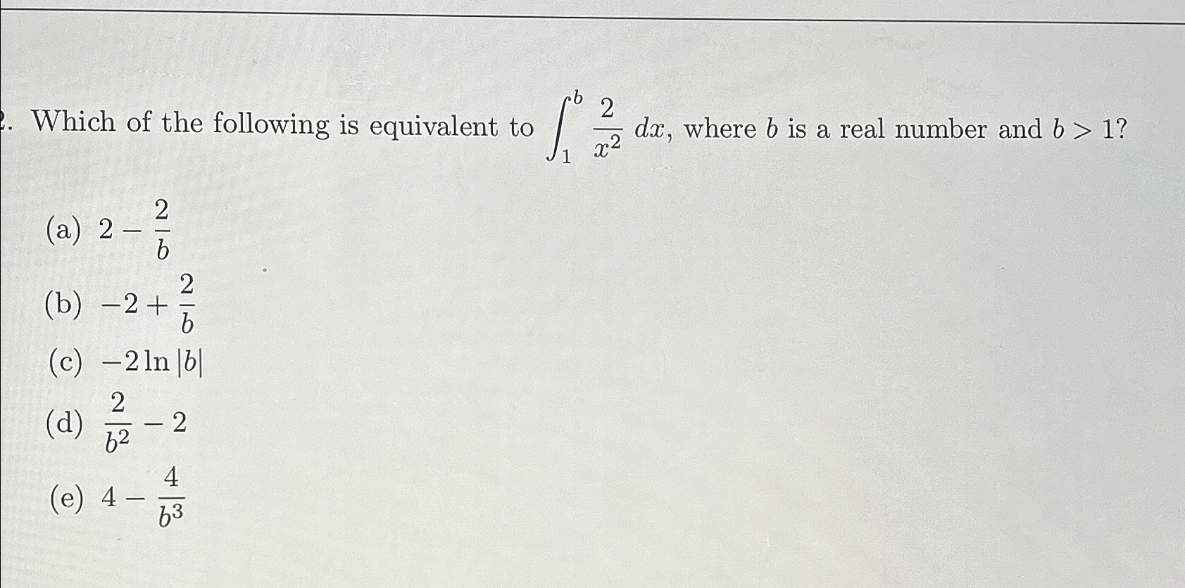 Solved Which of the following is equivalent to ∫1b2x2dx, | Chegg.com