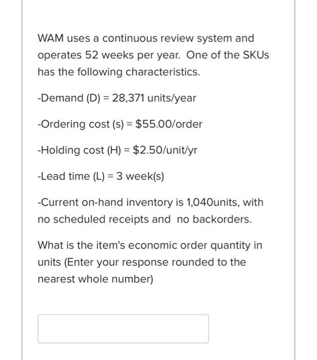 Solved WAM uses a continuous review system and operates 52 | Chegg.com