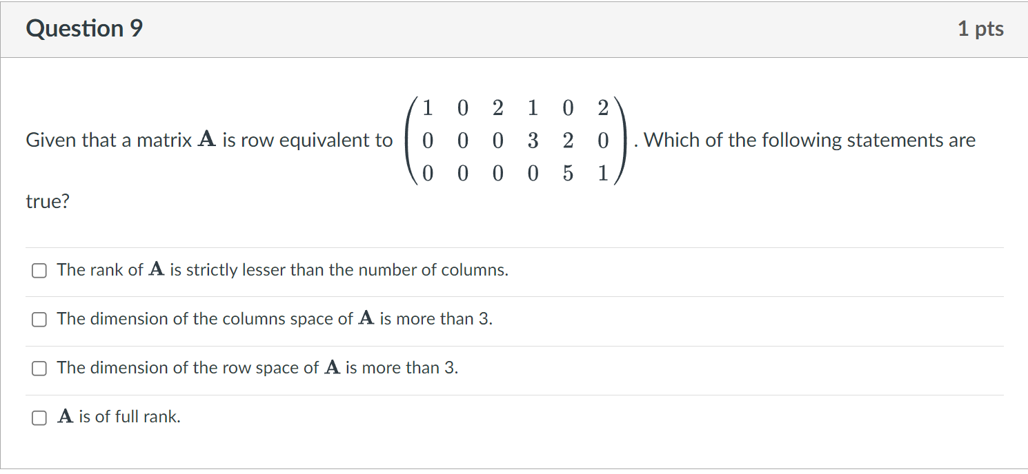 Solved Question 9Given that a matrix A ﻿is row equivalent to | Chegg.com