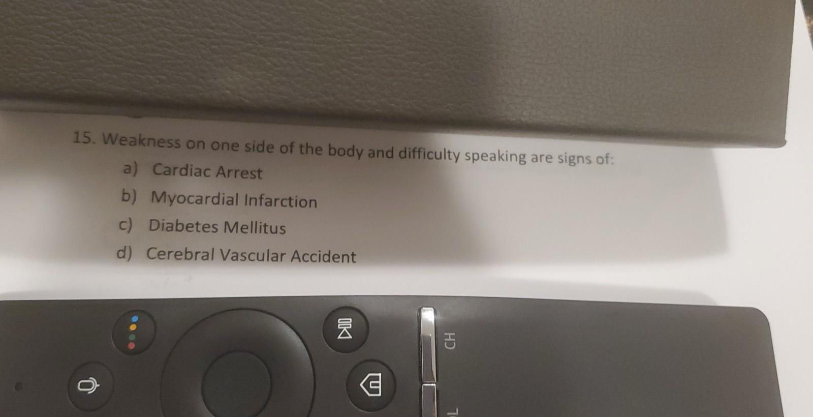 Solved 15. Weakness on one side of the body and difficulty | Chegg.com