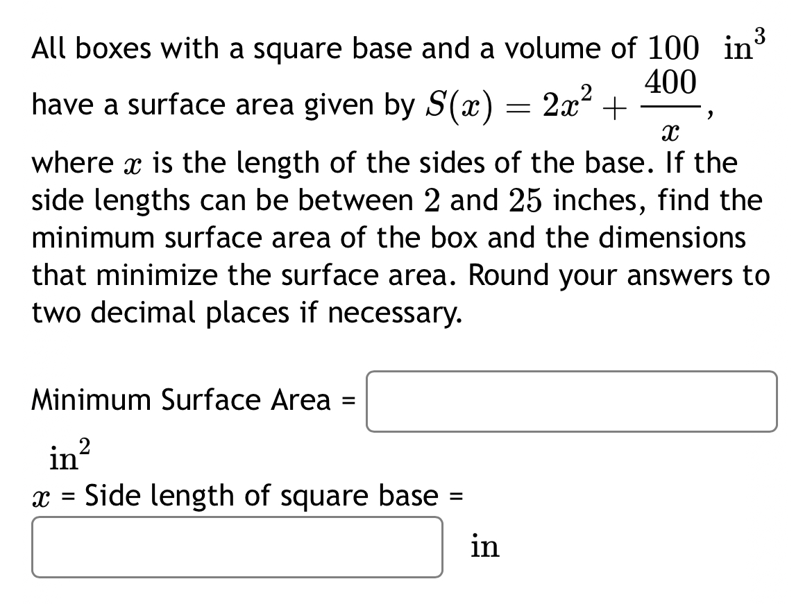 Solved All boxes with a square base and a volume of 100in3 | Chegg.com