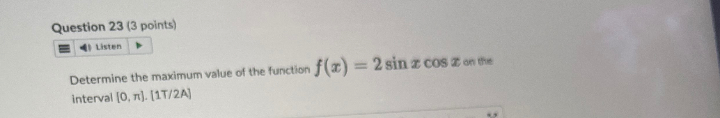 Solved Question 23 (3 ﻿points)Determine the maximum value of | Chegg.com