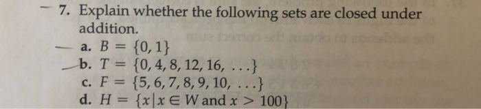 Solved 7. Explain whether the following sets are closed | Chegg.com