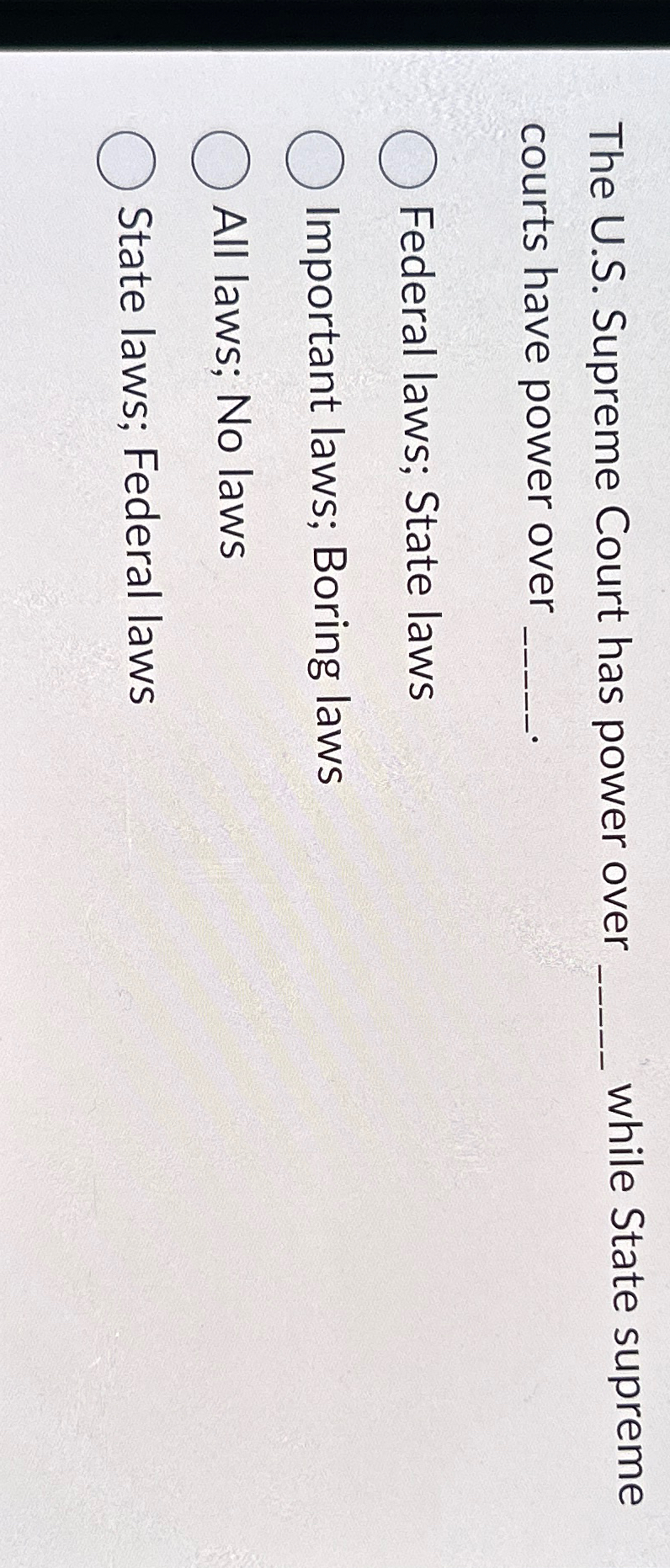 Solved The U.S. ﻿Supreme Court has power over while State | Chegg.com