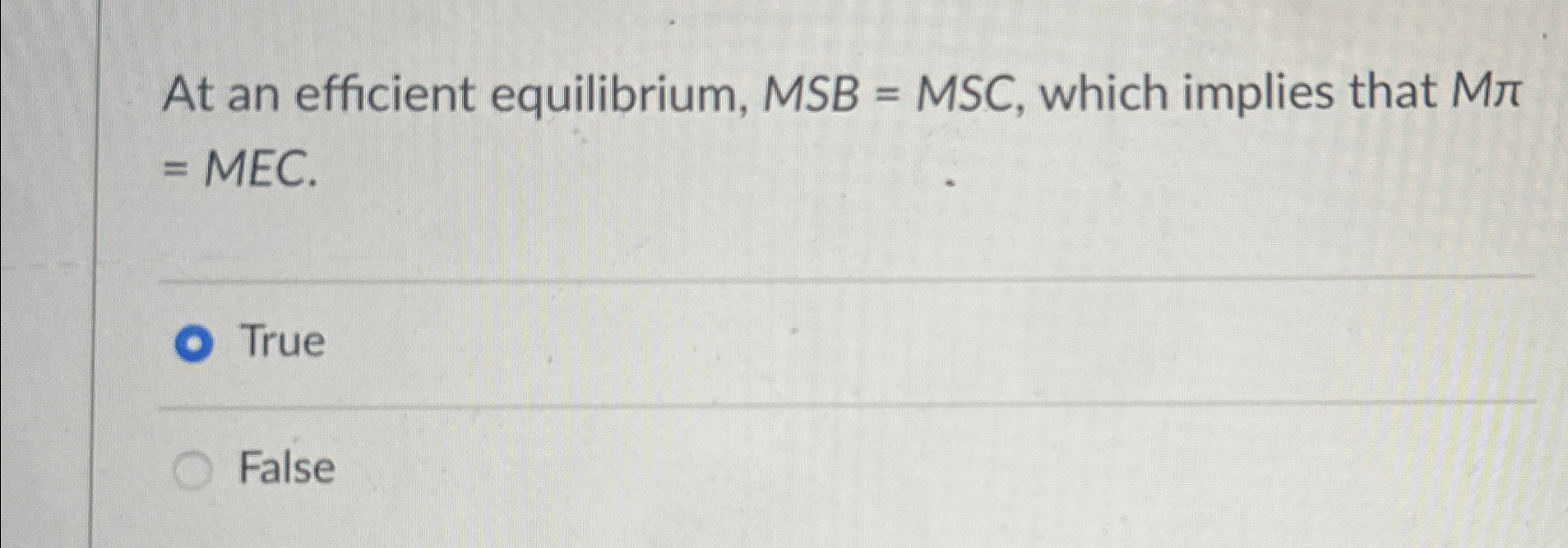 Solved At an efficient equilibrium, MSB=MSC, ﻿which implies | Chegg.com