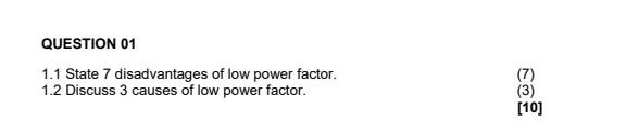 Solved QUESTION 01 1.1 State 7 disadvantages of low power | Chegg.com