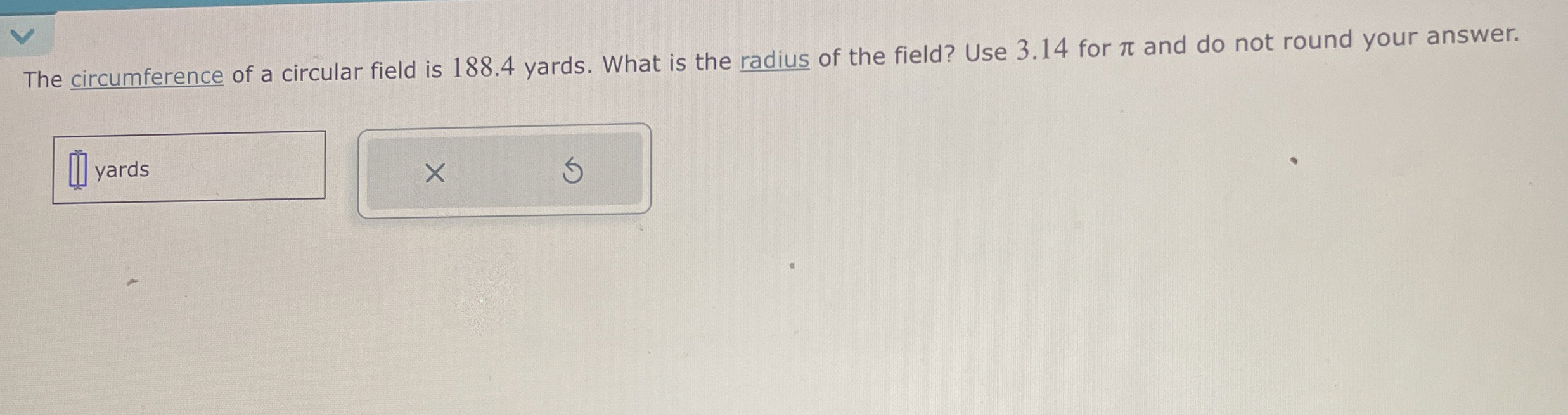 Solved The circumference of a circular field is 188.4 | Chegg.com
