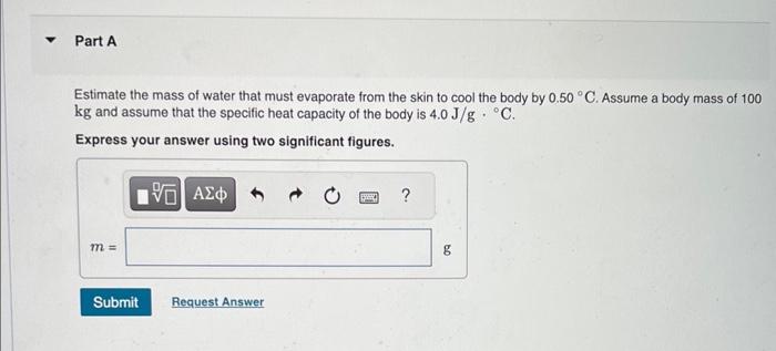 Solved Evaporating sweat cools the body because evaporation | Chegg.com
