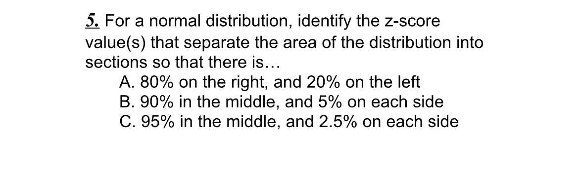 Solved For a normal distribution, identify the z-score | Chegg.com