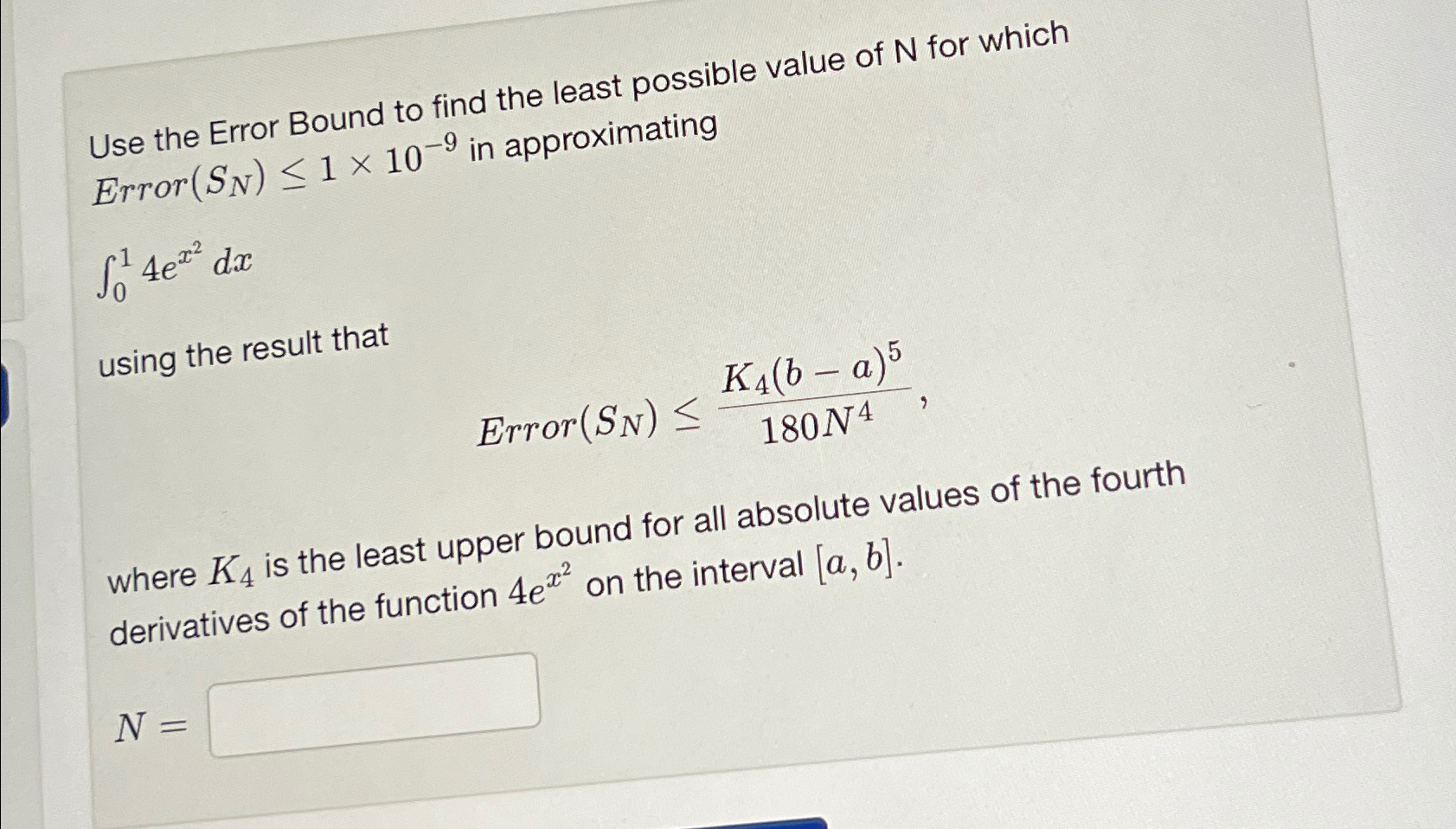 Solved Use The Error Bound To Find The Least Possible Value 