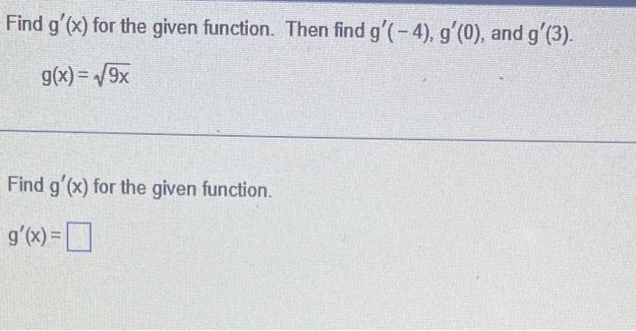 Solved Find g′(x) for the given function. Then find | Chegg.com