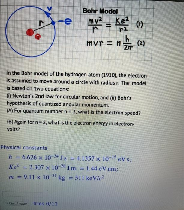 Bohr Model rmv2mvr=r2ke2=n2πh (2) In the Bohr model | Chegg.com