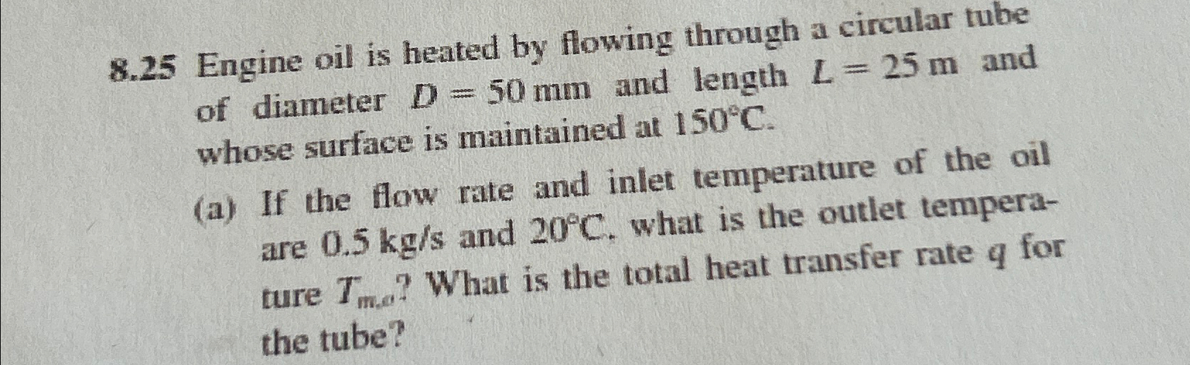 Solved 8.25 ﻿Engine oil is heated by flowing through a | Chegg.com