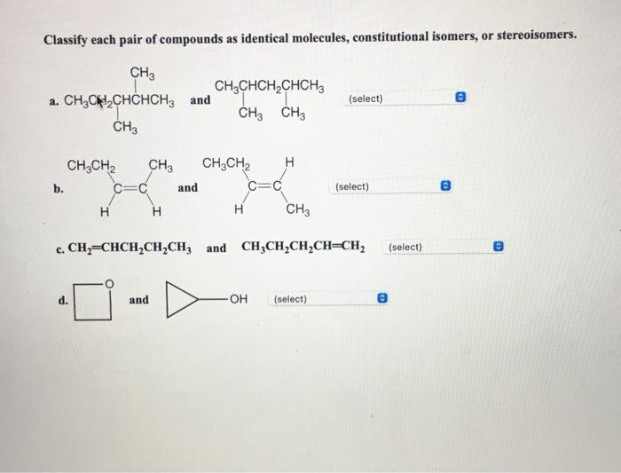 Solved Classify each pair of compounds as identical | Chegg.com