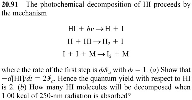 Solved 20.91 ﻿The photochemical decomposition of HI proceeds | Chegg.com