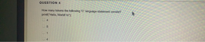 Solved QUESTION 4 How many tokens the following 'C' language | Chegg.com