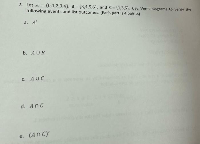 Solved 2. Let A={0,1,2,3,4},B={3,4,5,6}, and C={1,3,5}. Use | Chegg.com