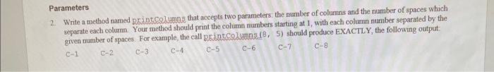 Solved Parameters 2. Write a method named printColumas that | Chegg.com