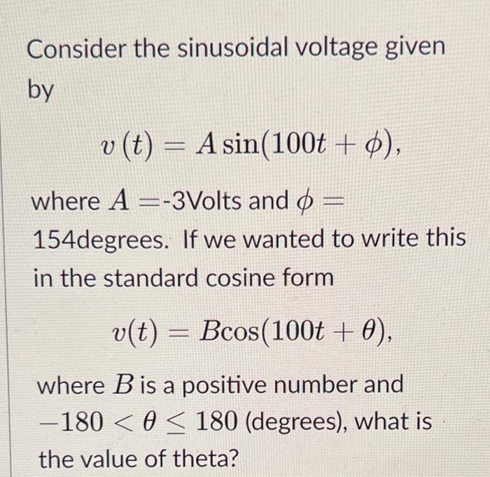 Solved Consider the sinusoidal voltage given by v (t) = A | Chegg.com