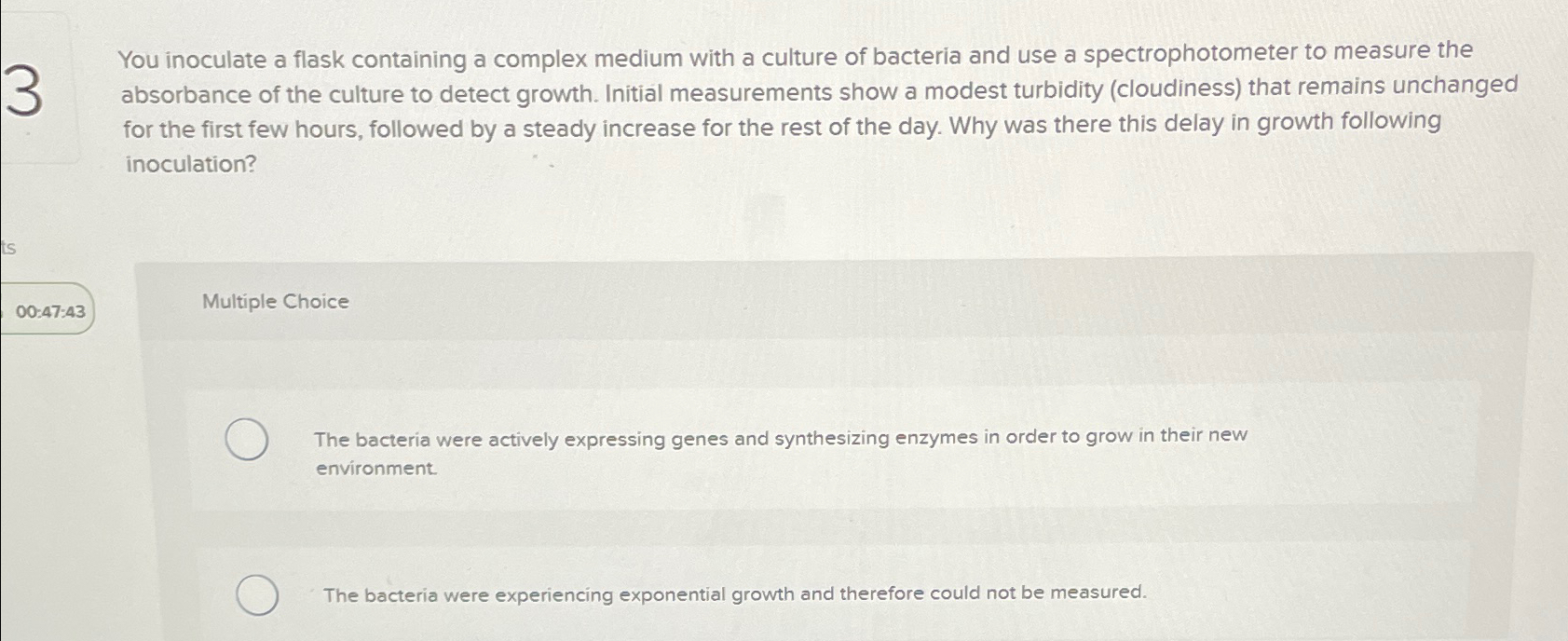 Solved You inoculate a flask containing a complex medium | Chegg.com