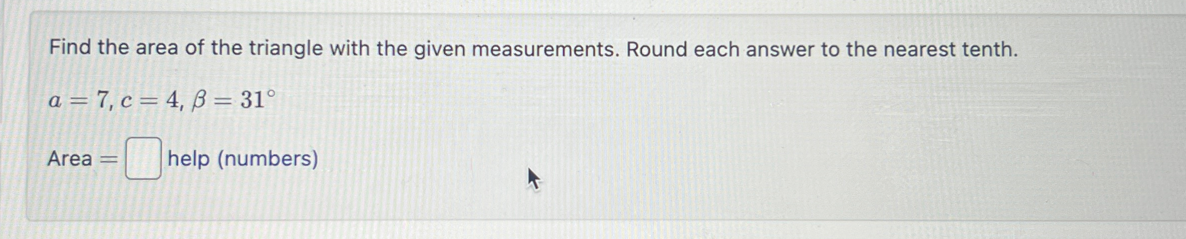 Solved Find the area of the triangle with the given | Chegg.com