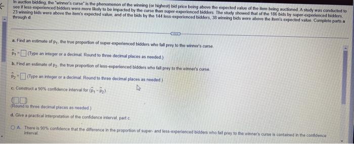Solved In auction bidding, the "winner's curse" is the | Chegg.com
