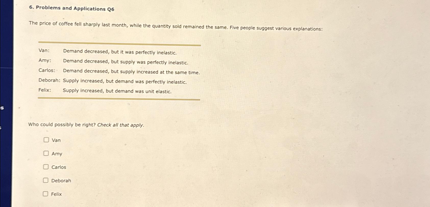Solved Problems and Applications Q6The price of coffee fell | Chegg.com