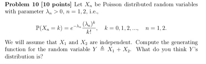 Solved Problem 10 (10 points) Let Xn be Poisson distributed | Chegg.com