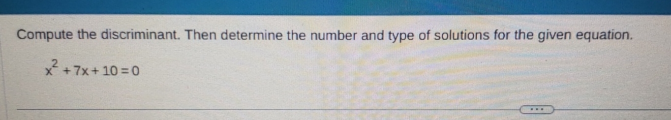 Solved Compute the discriminant. Then determine the number | Chegg.com