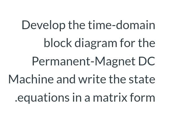 Solved Develop the time-domain block diagram for the | Chegg.com