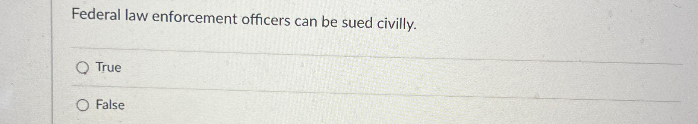 Solved Federal law enforcement officers can be sued | Chegg.com