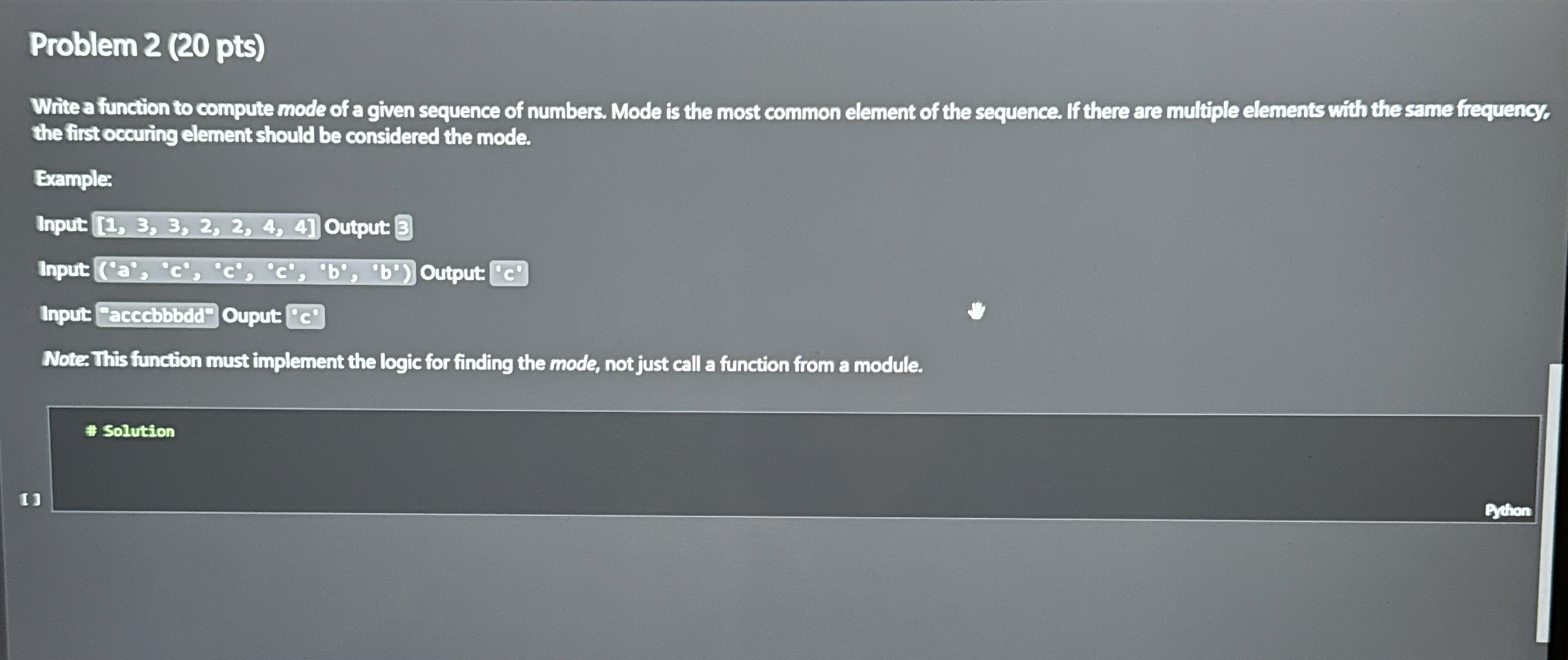 Solved Problem 2 (20 ﻿pts)Write a function to compute mode | Chegg.com
