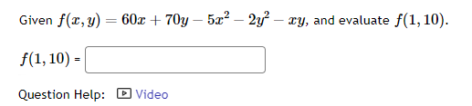 Solved Given f(x,y)=60x+70y-5x2-2y2-xy, ﻿and evaluate | Chegg.com