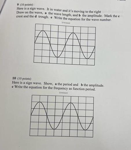 Solved 9 (10 points) Here is a sign wave. It in water and | Chegg.com