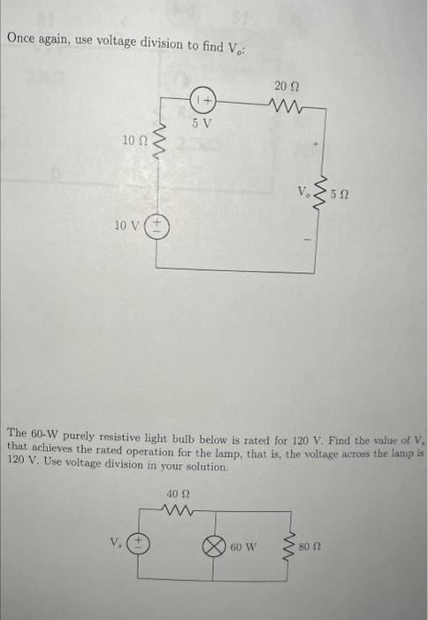 Solved Once again, use voltage division to find Vo : The | Chegg.com