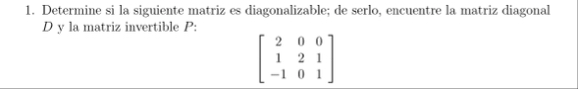 Determine si la siguiente matriz es diagonalizable; | Chegg.com