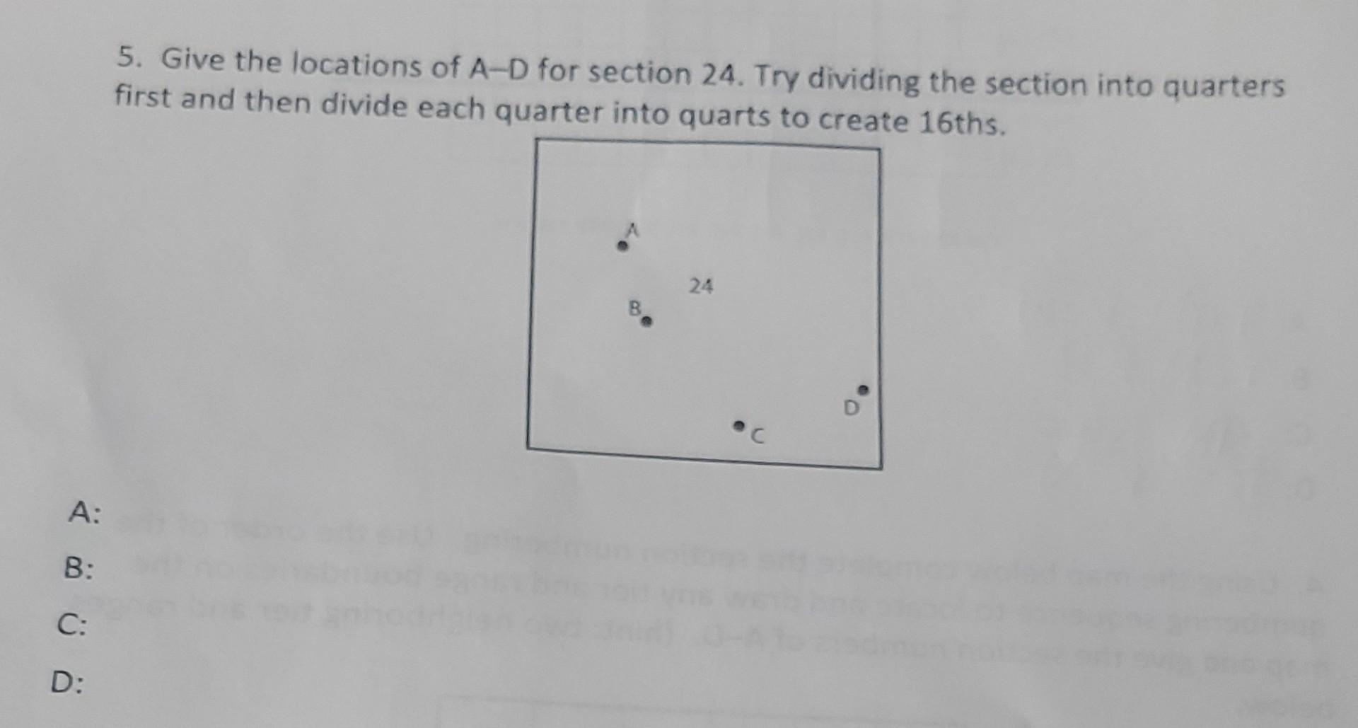 Solved 5. Give the locations of A-D for section 24. Try | Chegg.com