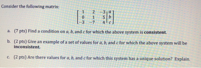 Solved Consider the following matrix: 1-3 - 7 a. (7 pts) | Chegg.com