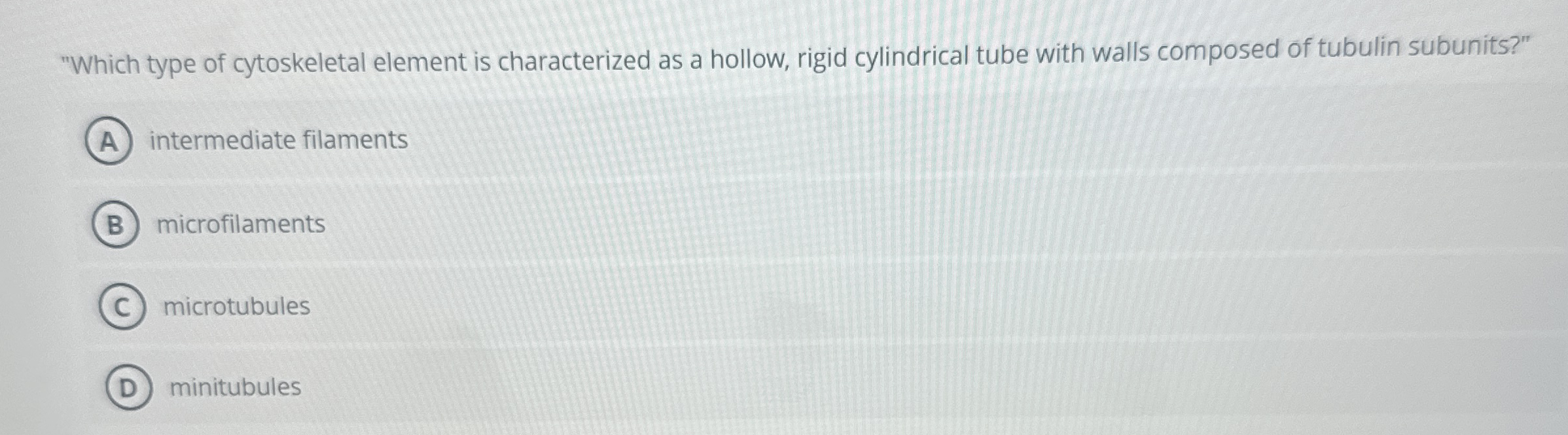 Solved "Which type of cytoskeletal element is characterized | Chegg.com