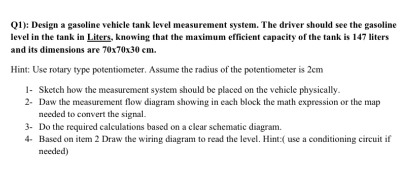 Solved Q1): Design a gasoline vehicle tank level measurement | Chegg.com
