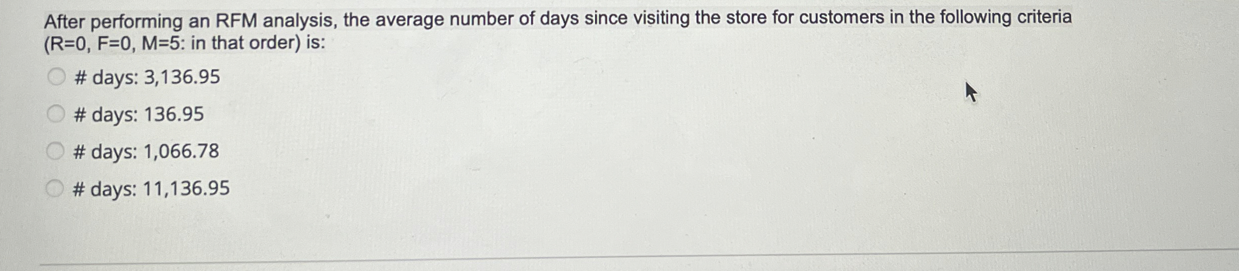 After performing an RFM analysis, the average number | Chegg.com