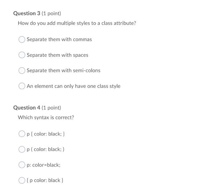 Solved Question 3 (1 point) How do you add multiple styles | Chegg.com