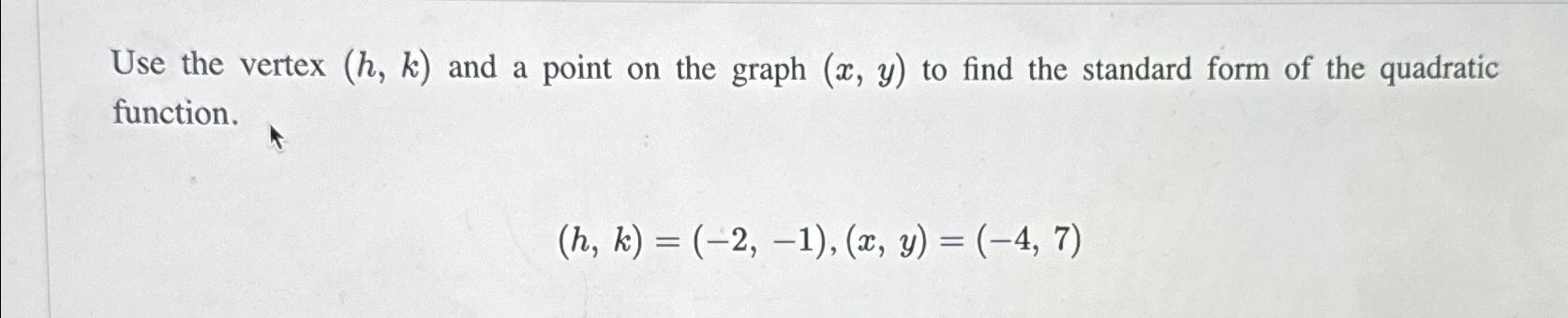 Solved Use the vertex (h,k) ﻿and a point on the graph (x,y) | Chegg.com