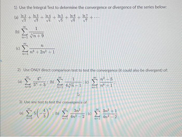 Solved 1) Use the Integral Test to determine the convergence | Chegg.com