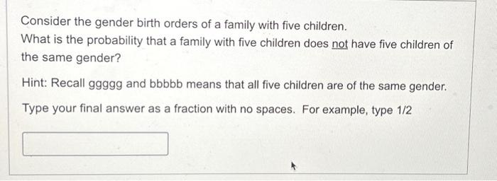Solved Consider the gender birth orders of a family with | Chegg.com