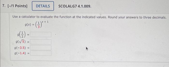 Solved Use a calculator to evaluate the function at the | Chegg.com