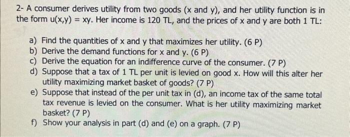 Solved 2- A consumer derives utility from two goods ( x and | Chegg.com