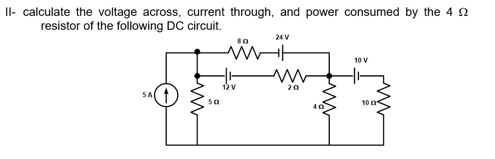 Solved II- ﻿calculate the voltage across, current through, | Chegg.com