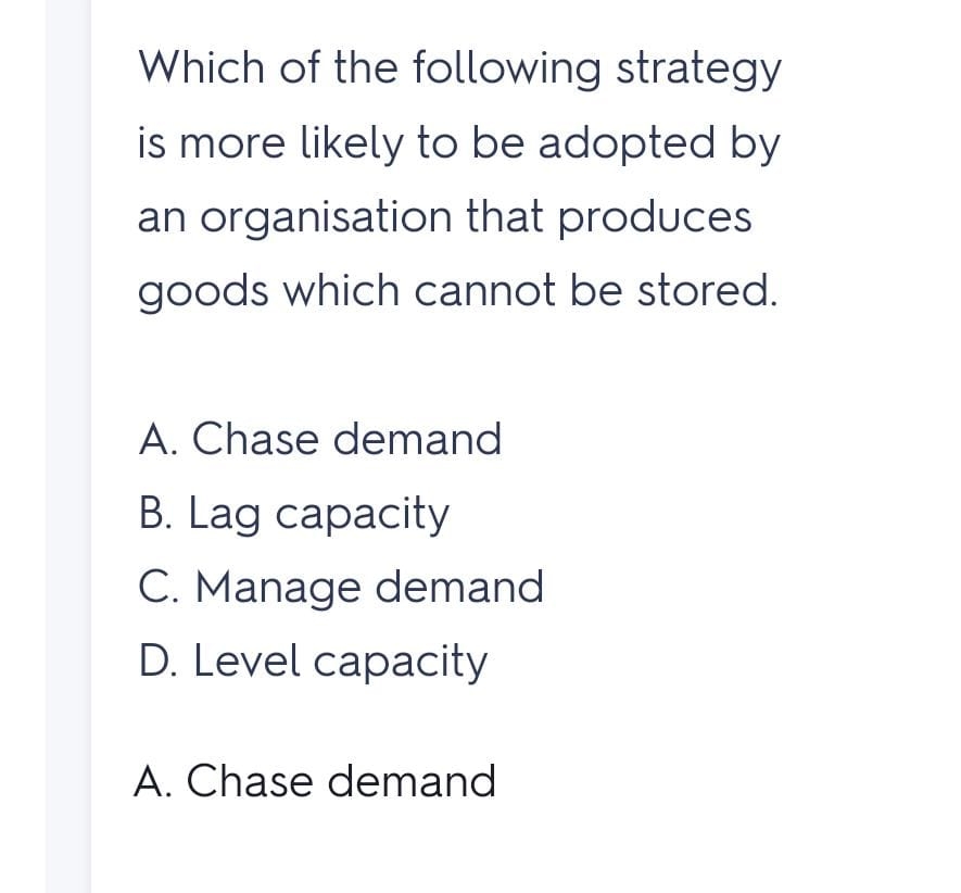 Solved Which of the following strategyis more likely to be | Chegg.com