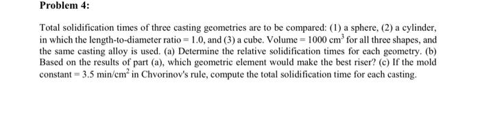 Solved Total solidification times of three casting | Chegg.com